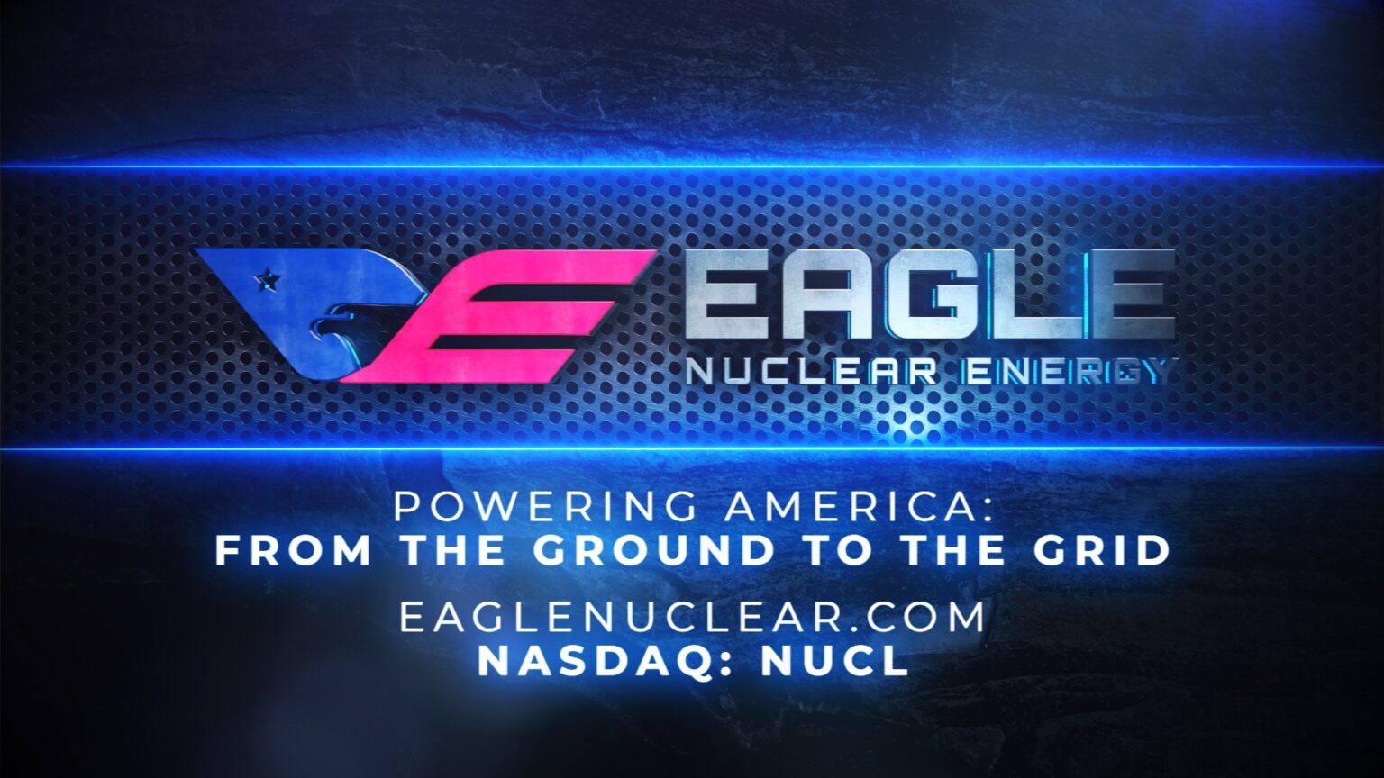 Eagle Nuclear (NASDAQ: NUCL) | Next-Gen Uranium & SMR Tech
